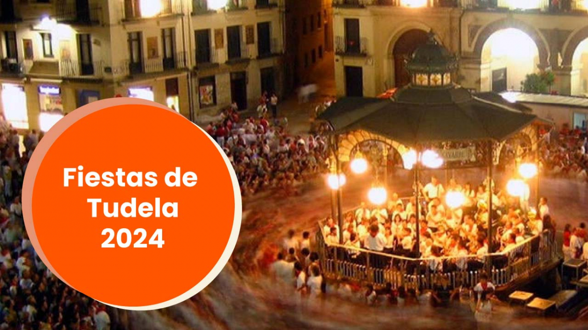 Fiestas de Tudela 2024: programa, actividades… | Blog Euskaltel